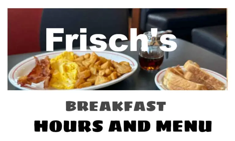 Frisch's Breakfast Menu & Hours 2025